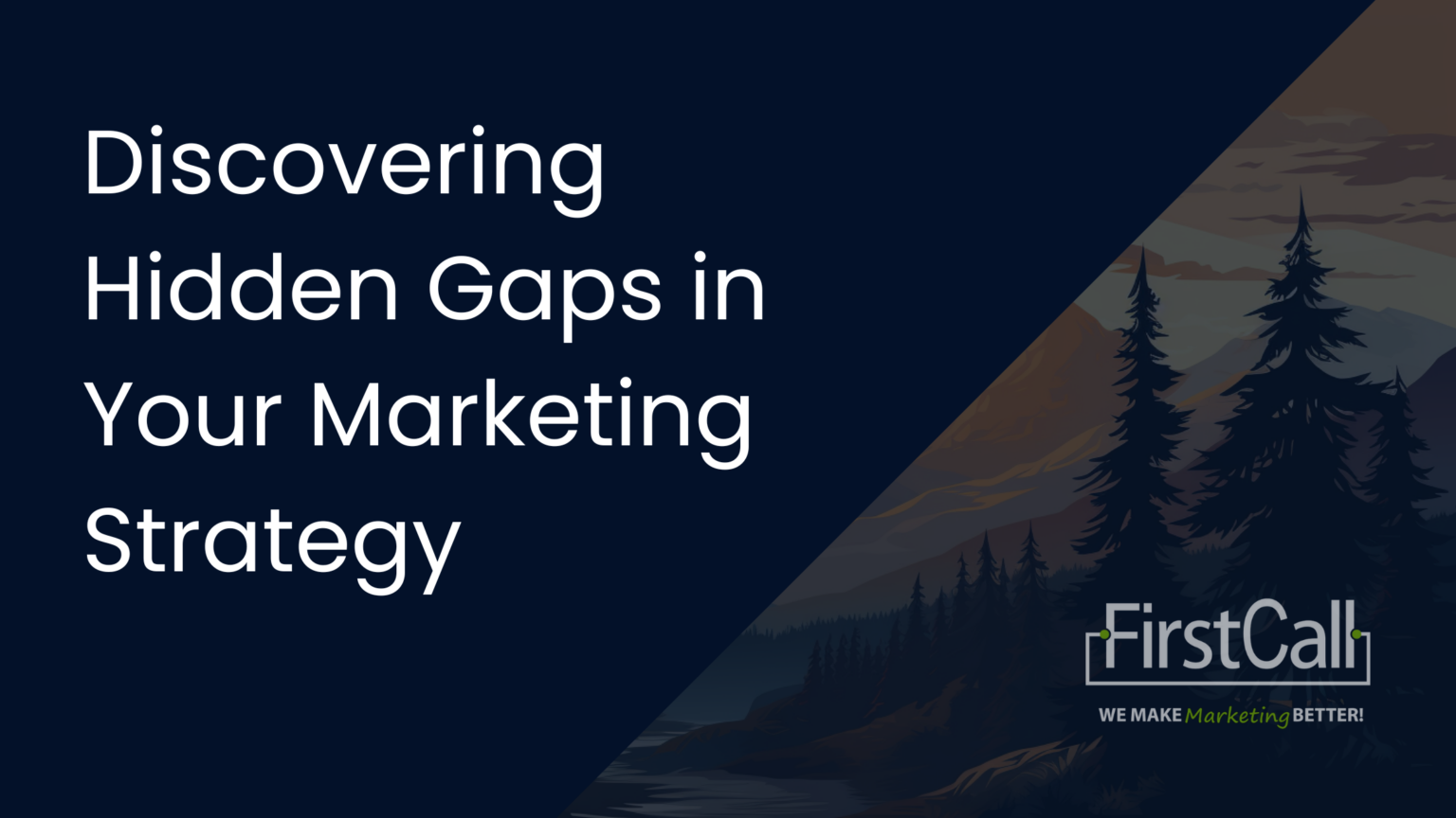 Discovering Hidden Gaps in Your Marketing Strategy - Strategic ...